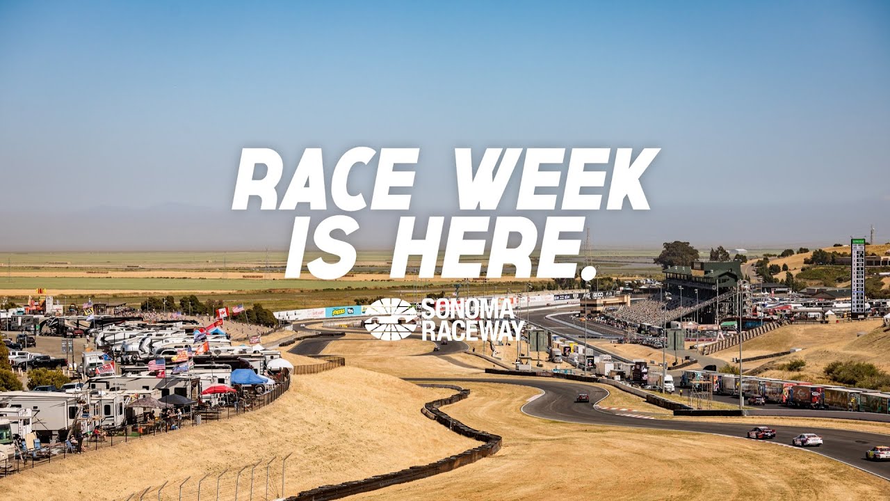 It's Race Week in Sonoma! | Videos | Sonoma Raceway